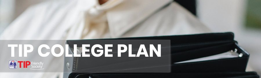 TIP College Plan – Tip Friendly Society