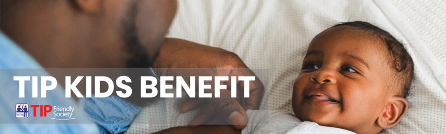 TIP Kids Benefit – Tip Friendly Society