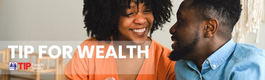 TIP For Wealth – Tip Friendly Society